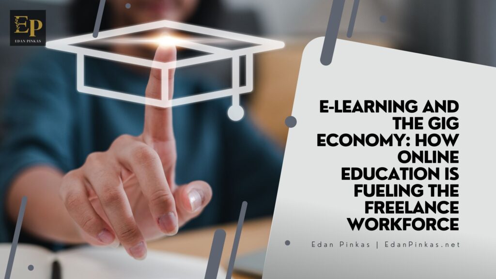 E-Learning And The Gig Economy: How Online Education Is Fueling The ...
